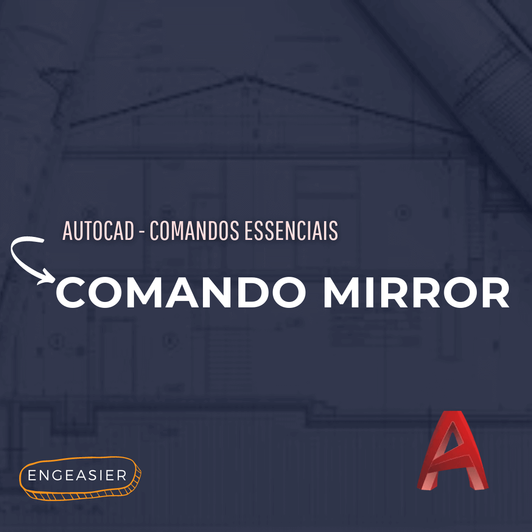 EngEasier | Aprenda como funciona o comando Mirror do AutoCAD e o ...
